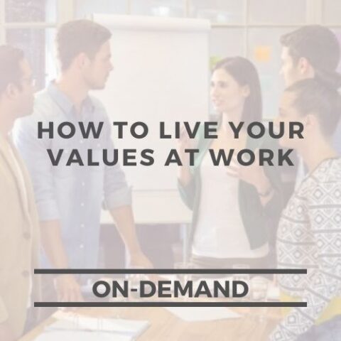 How to Live Your Values at Work - Your Clear Next Step